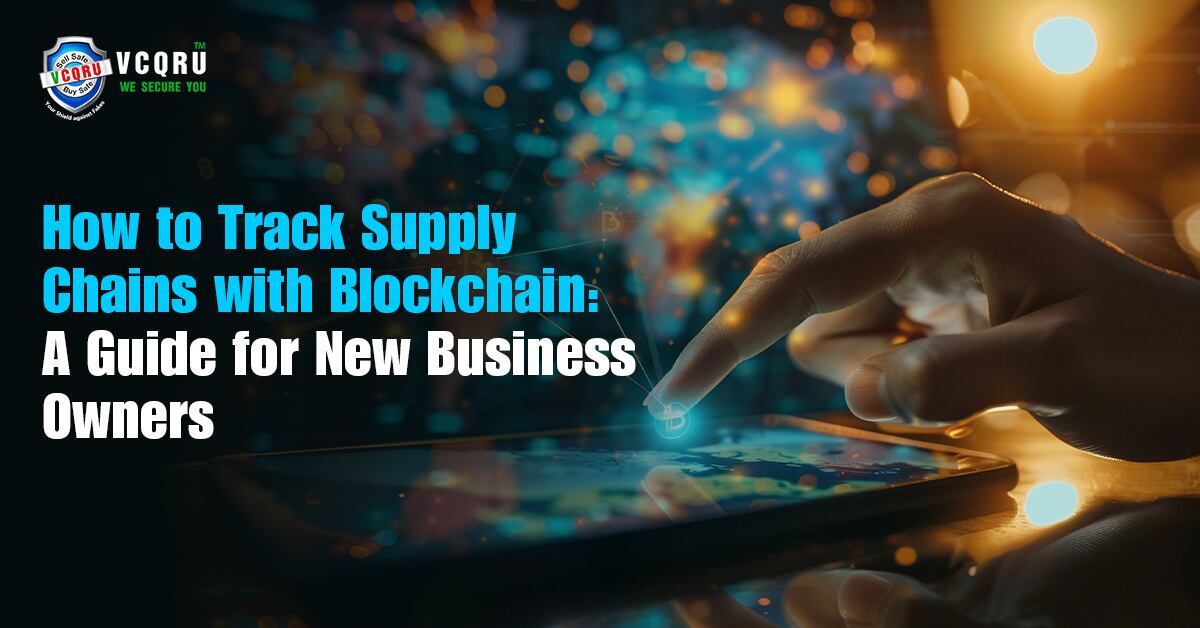 How to Track Supply Chains with Blockchain: A Guide for New Business Owners