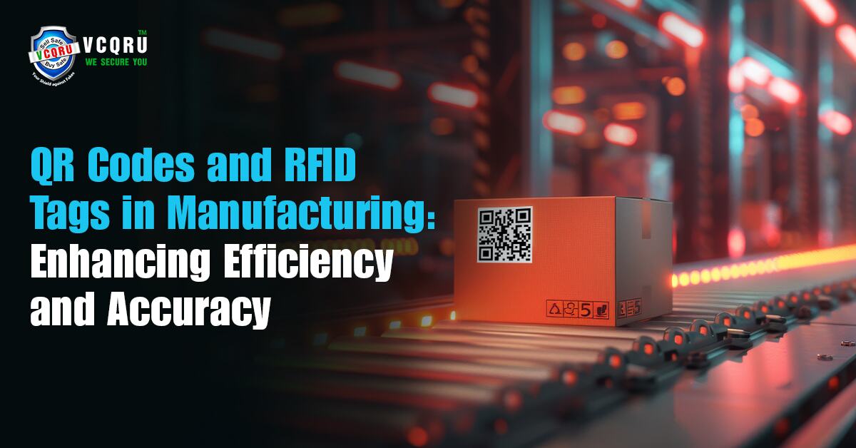 QR Codes and RFID Tags in Manufacturing: Enhancing Efficiency and Accuracy